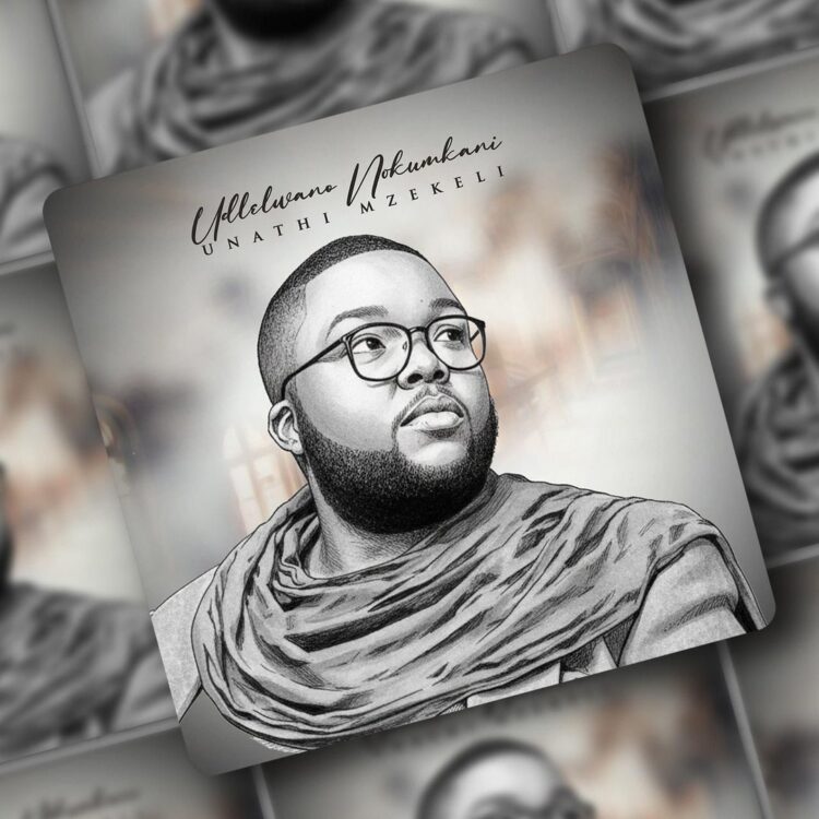 Unathi Mzekeli Releases New Album Udlelwano noKumkani (Fellowship with ...